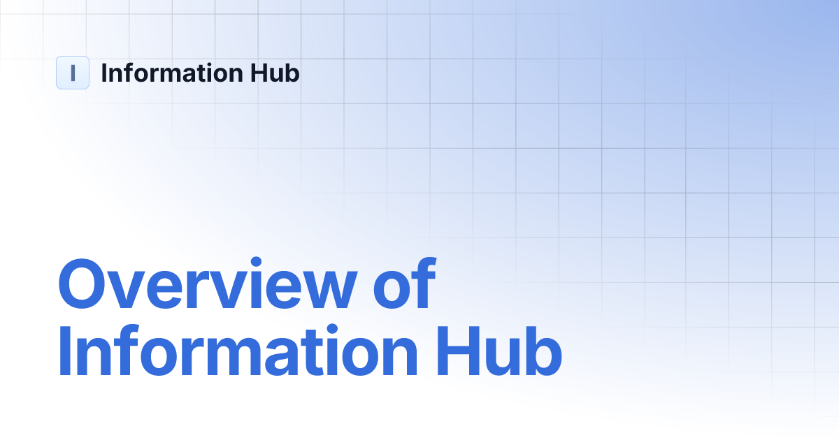 Overview of Information Hub | Information Hub
