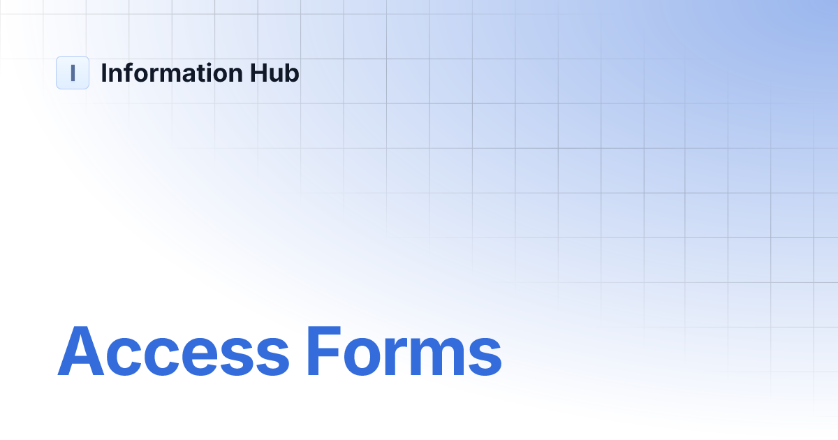 Access Forms | Information Hub